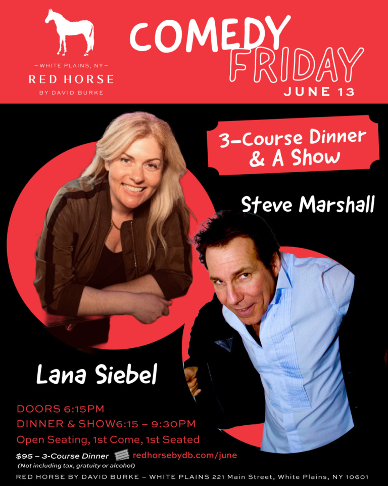 6/13 Comedy Friday Dinner & A Show - Red Horse by David Burke - White ...